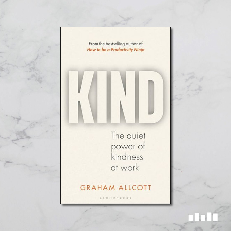 Kind: The Quiet Power of Kindness at Work - Five Books Expert Reviews