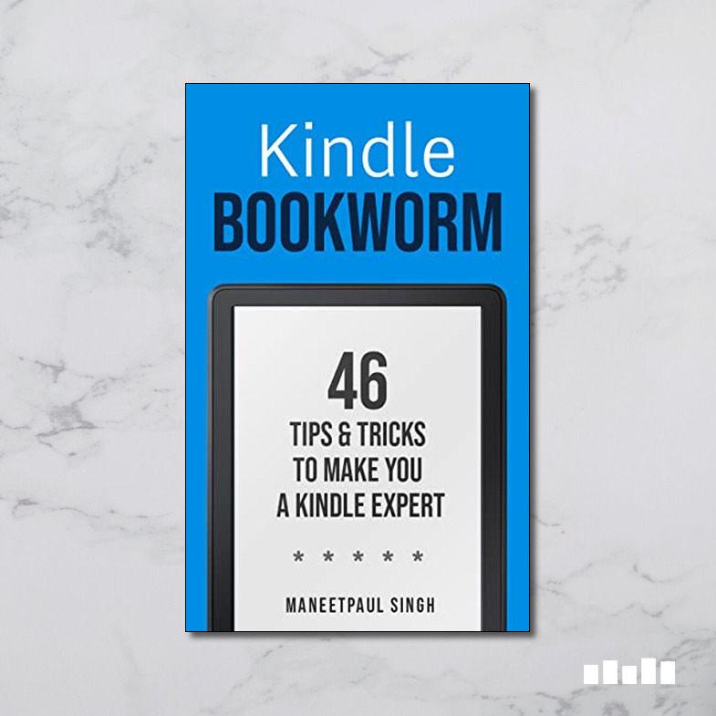 Kindle Bookworm: 46 Tips & Tricks to Make You a Kindle Expert - Five ...