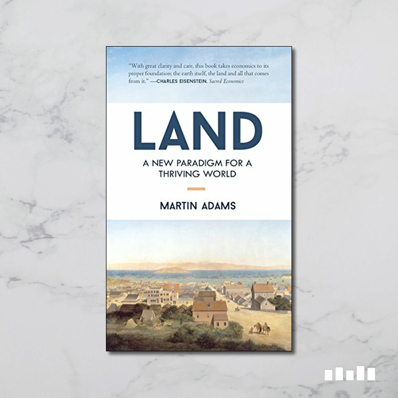 Land: A New Paradigm for a Thriving World - Five Books Expert Reviews