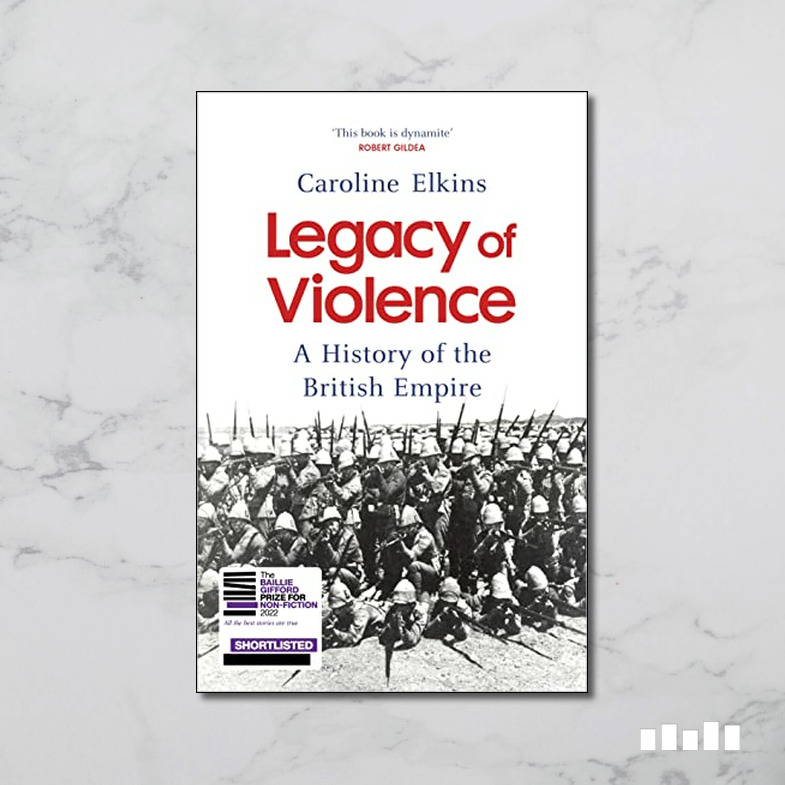 Legacy of Violence: A History of the British Empire - Five Books Expert ...