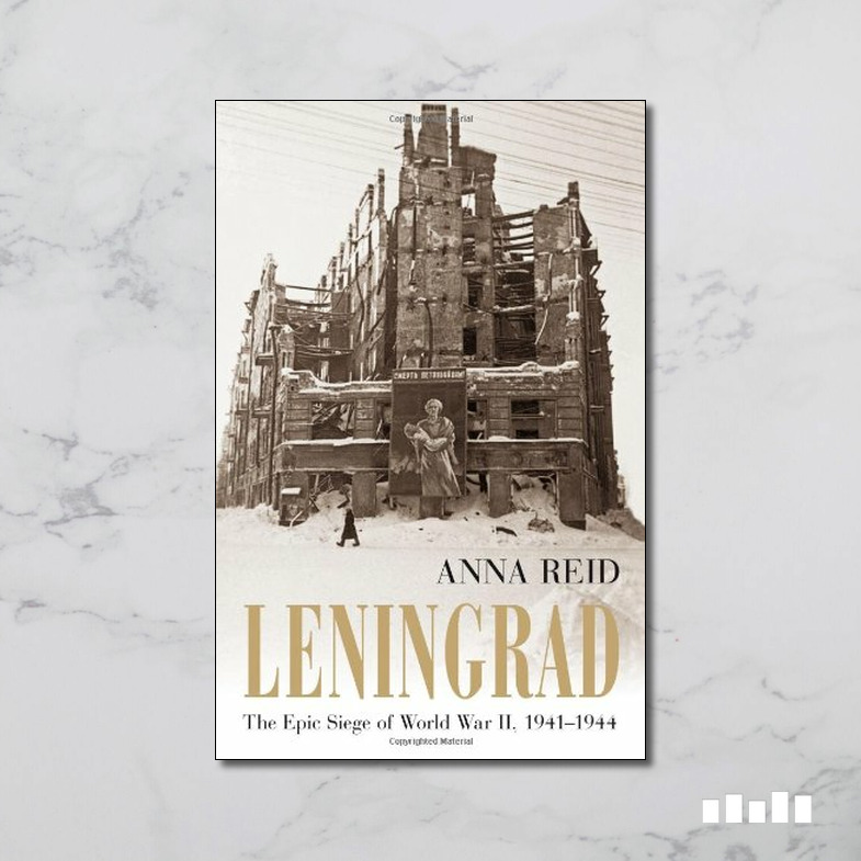 Leningrad: The Epic Siege of World War II, 1941-1944 - Five Books ...