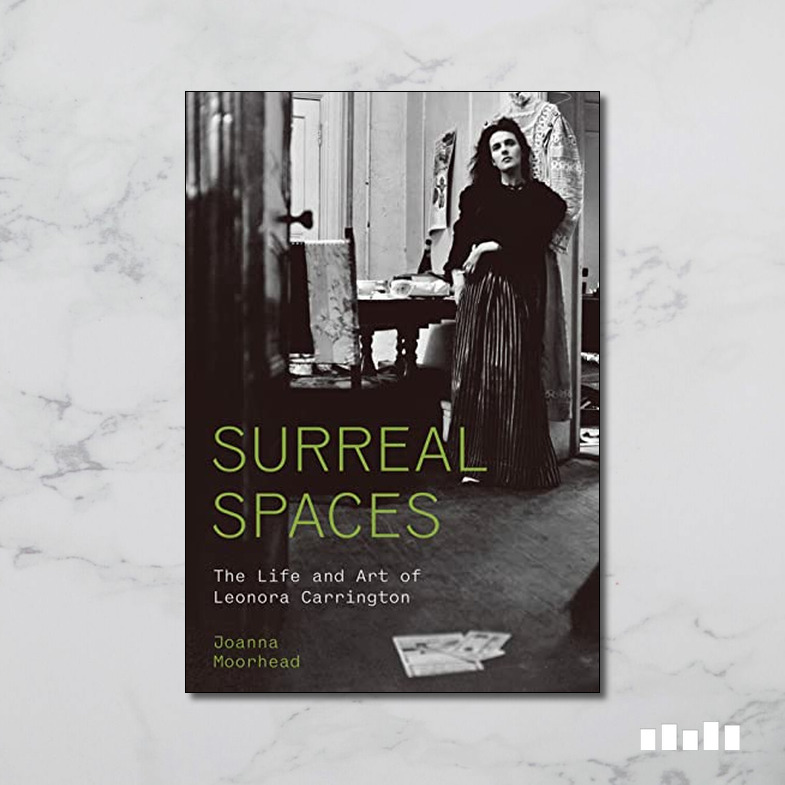 Surreal Spaces: The Life and Art of Leonora Carrington - Five Books ...