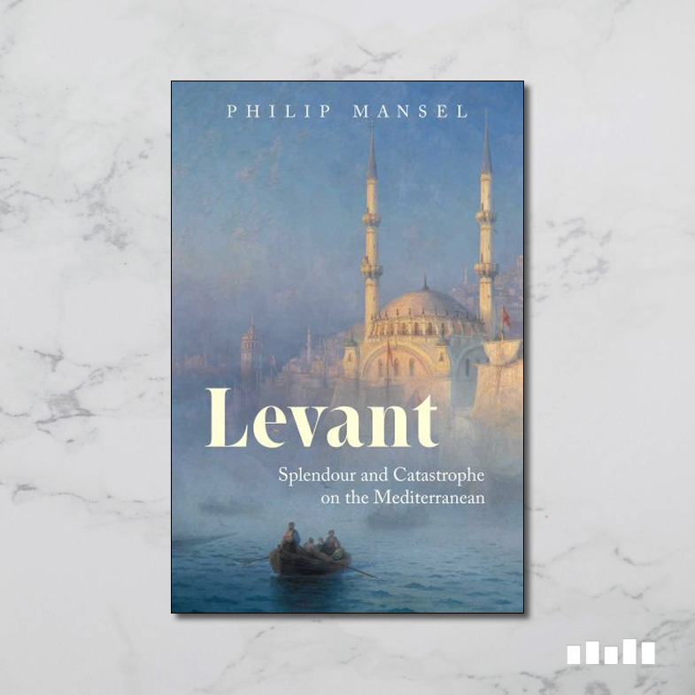 Levant - Five Books Expert Reviews