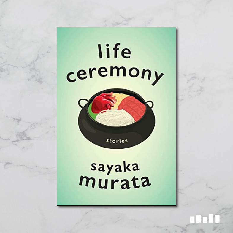 Life Ceremony: Stories - Five Books Expert Reviews