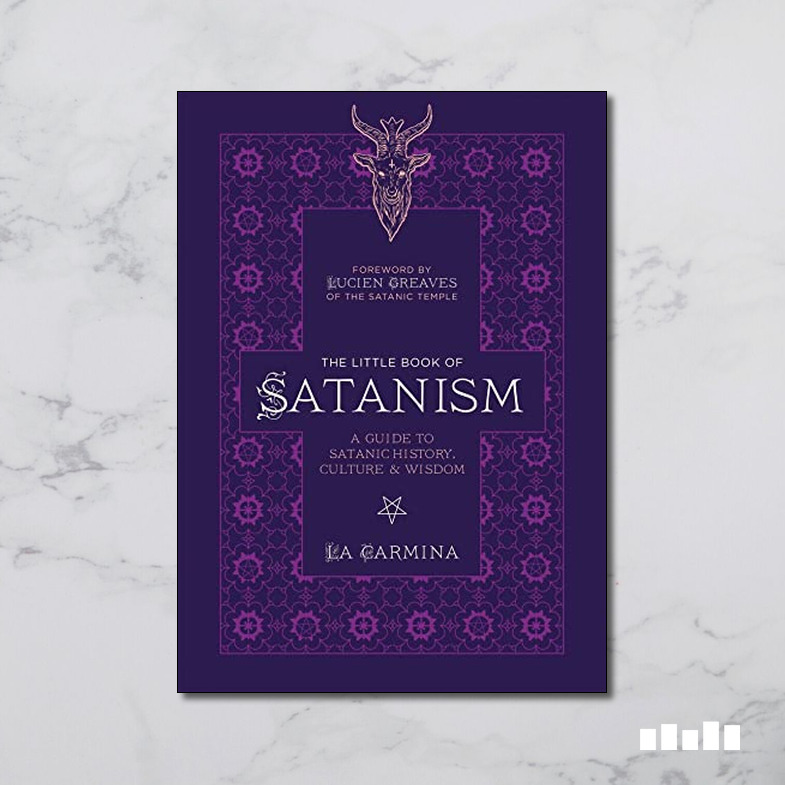 The Little Book of Satanism: A Guide to Satanic History, Culture, and ...