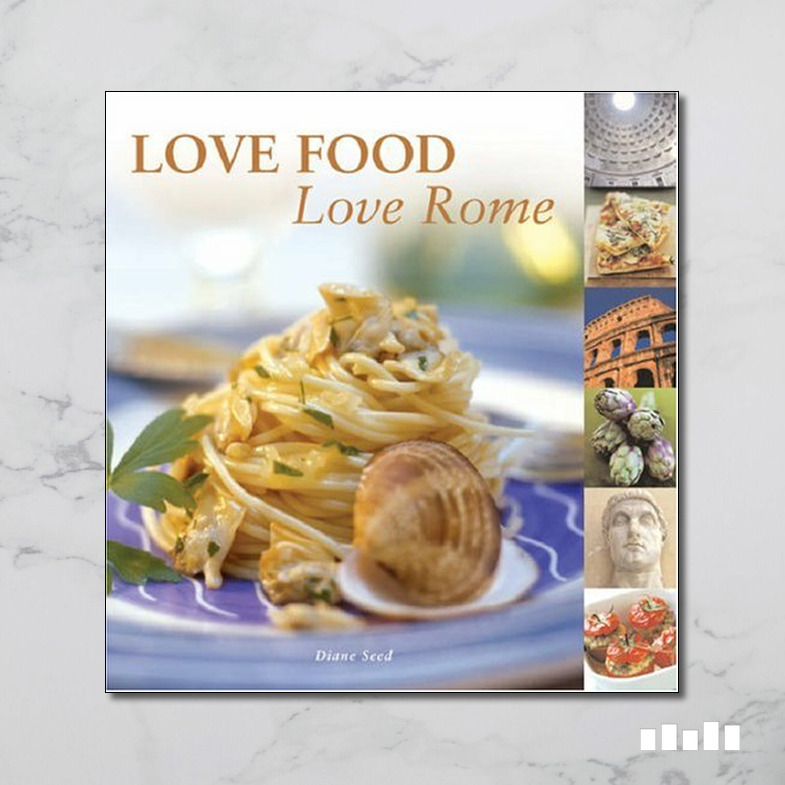 Love Food, Love Rome - Five Books Expert Reviews