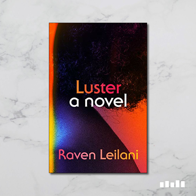 Luster: A Novel - Five Books Expert Reviews