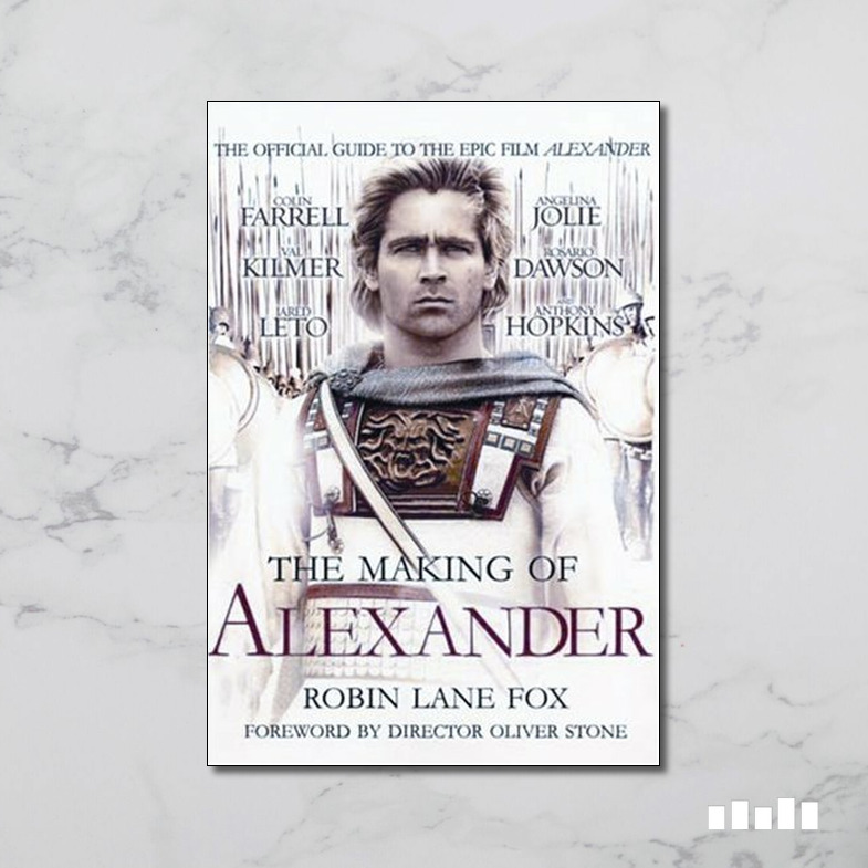The Making of Alexander - Five Books Expert Reviews