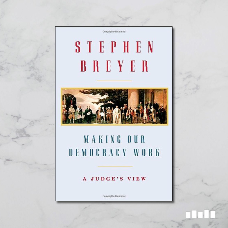 Making Our Democracy Work - Five Books Expert Reviews