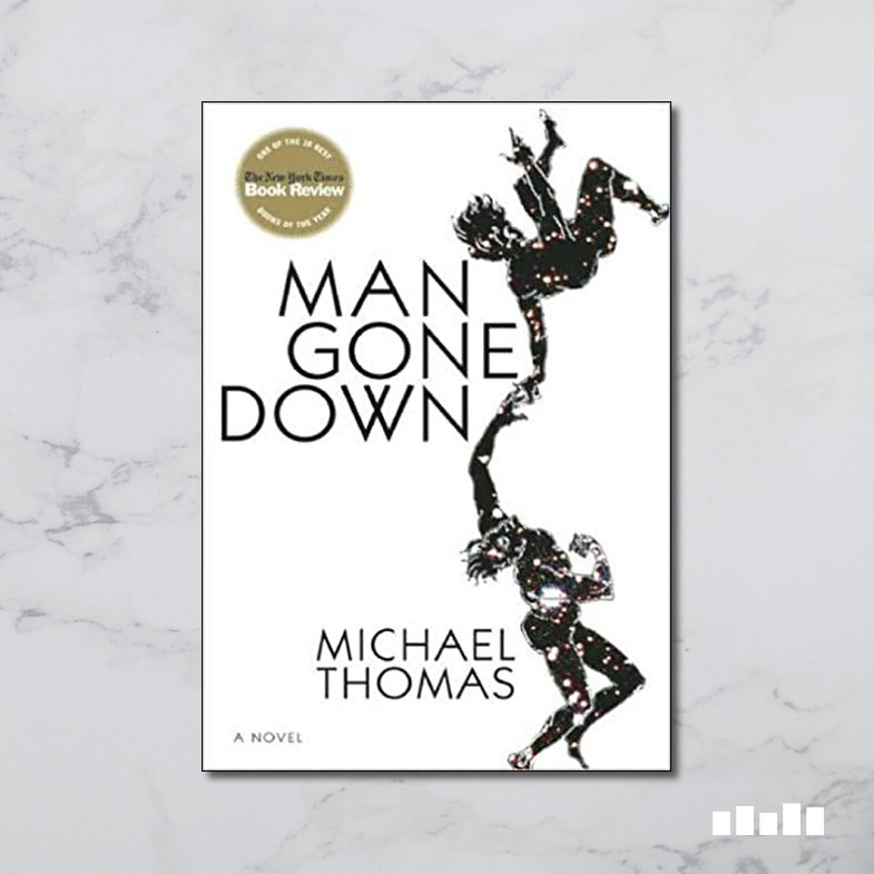 Man Gone Down: A Novel - Five Books Expert Reviews