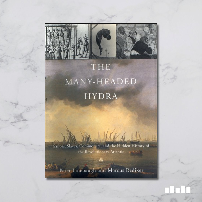 The Many-Headed Hydra - Five Books Expert Reviews