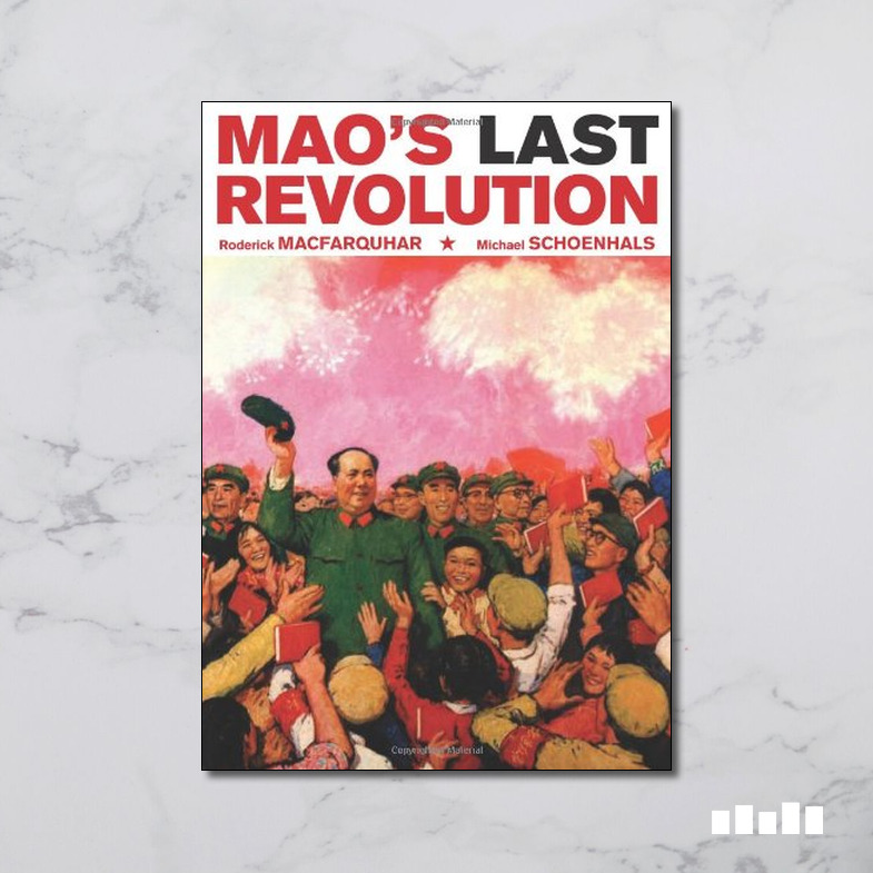 Mao’s Last Revolution - Five Books Expert Reviews