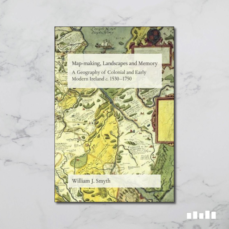 Map-Making, Landscapes and Memory: A Geography of Colonial and Early ...