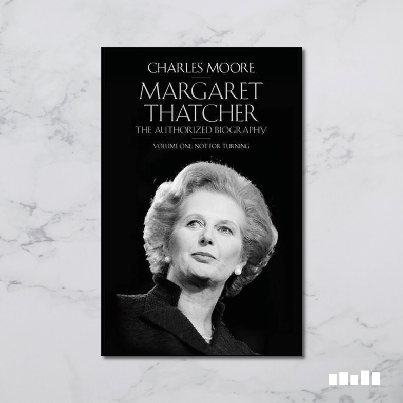 Margaret Thatcher: The Authorized Biography, Volume One: Not For ...