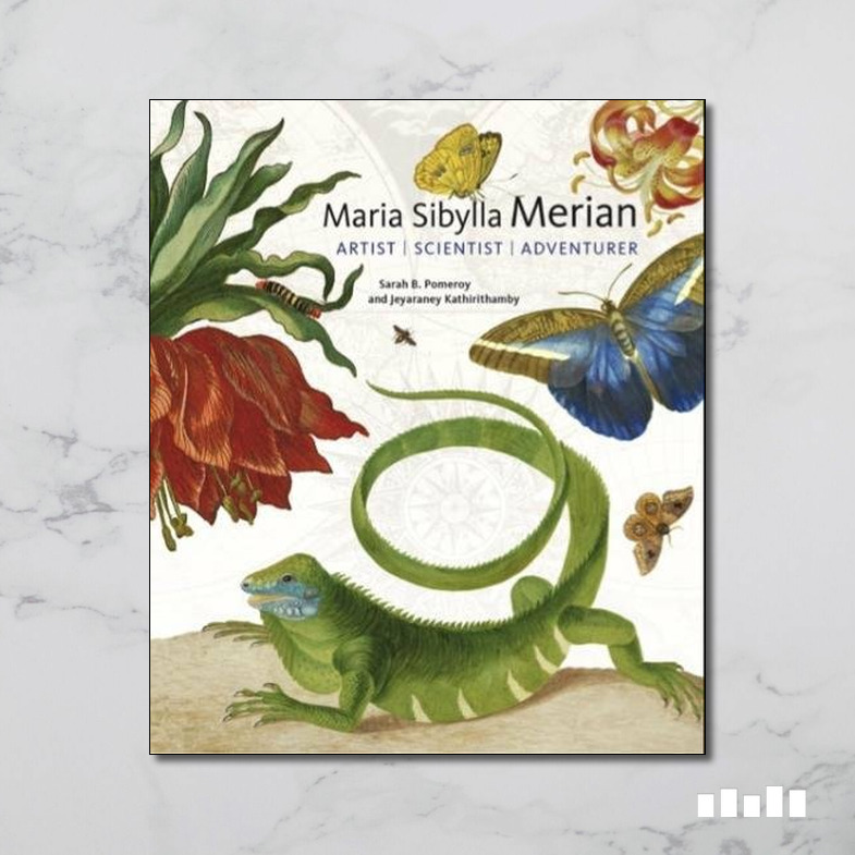 Maria Sibylla Merian: Artist, Scientist, Adventurer - Five Books Expert ...