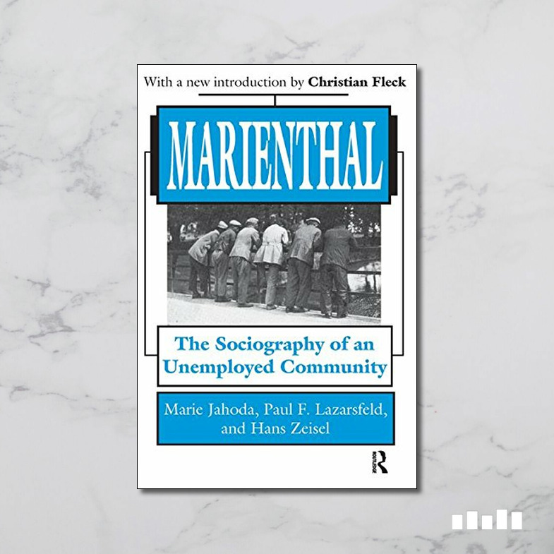 Marienthal: The Sociography of an Unemployed Community - Five Books ...