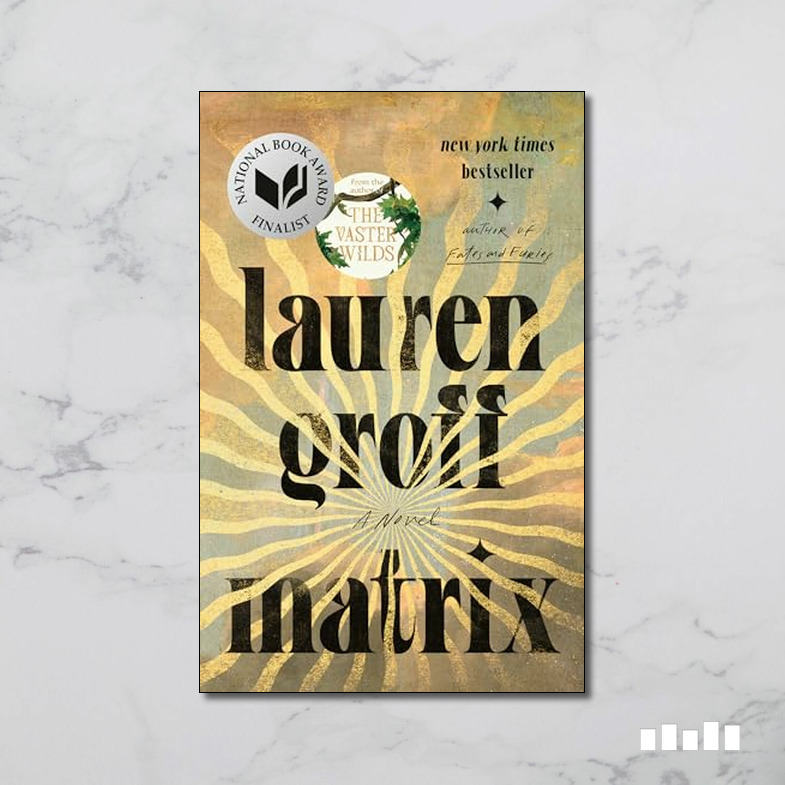 Matrix: A Novel - Five Books Expert Reviews