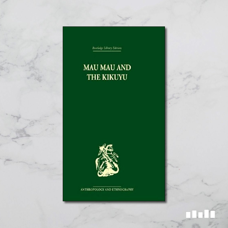 Mau Mau and the Kikuyu - Five Books Expert Reviews