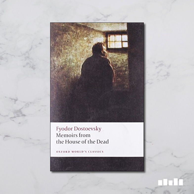 Memoirs from the House of the Dead - Five Books Expert Reviews