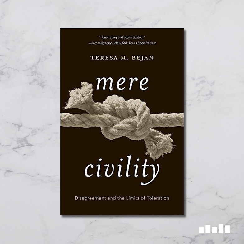 Mere Civility by Teresa Bejan - Five Books Expert Reviews