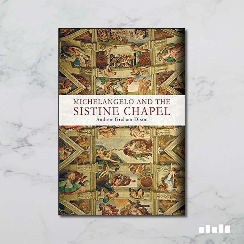 Michelangelo and the Sistine Chapel - Five Books Expert Reviews