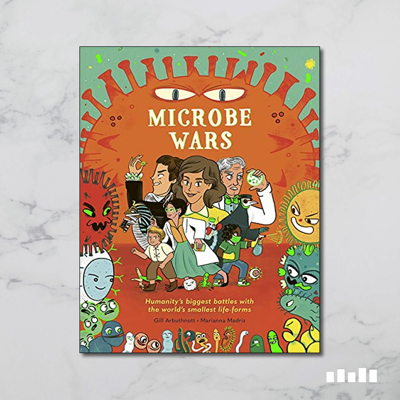 Microbe Wars: Humanity's Biggest Battles with the World's Smallest Life ...