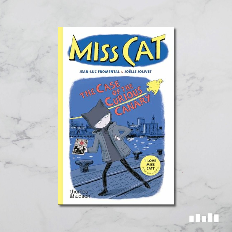 Miss Cat: The Case of the Curious Canary - Five Books Expert Reviews