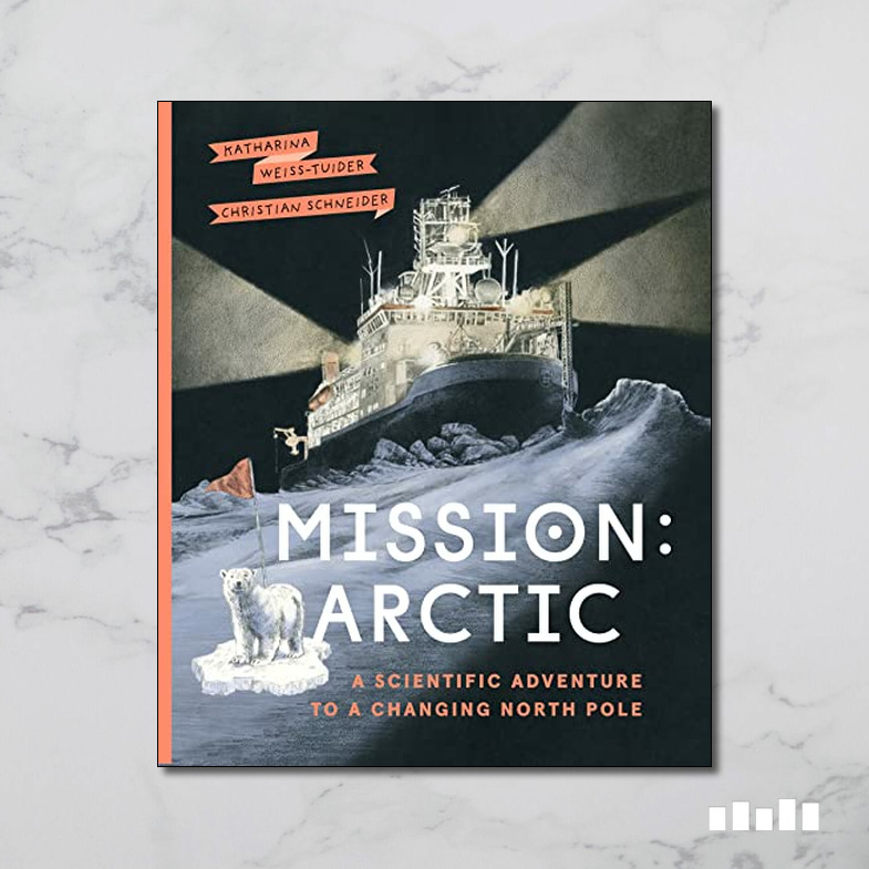 Mission: Arctic — A Scientific Adventure to a Changing North Pole ...