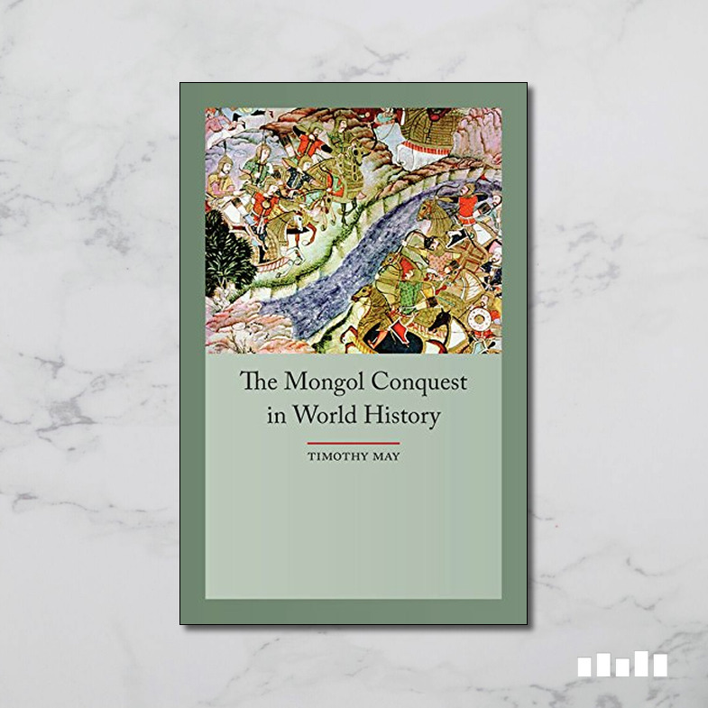 The Mongol Conquests in World History - Five Books Expert Reviews