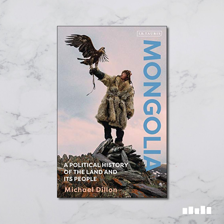Mongolia: A Political History of the Land and its People - Five Books ...