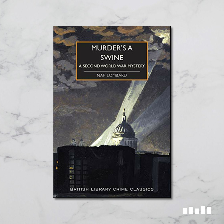 Murder's a Swine: A Second World War Mystery - Five Books Expert Reviews