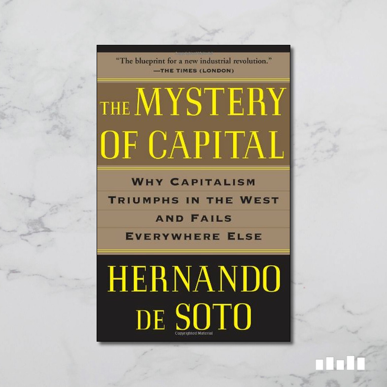 The Mystery of Capital - Five Books Expert Reviews