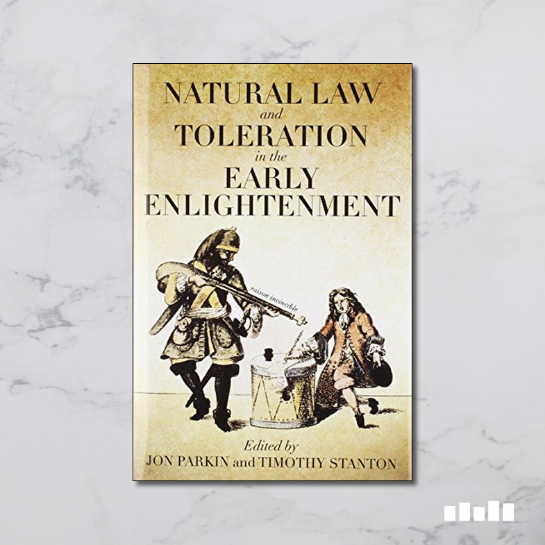 Natural Law and Toleration in the Early Enlightenment - Five Books ...