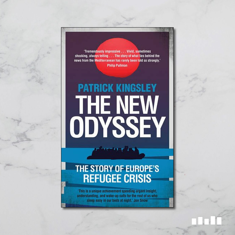 The New Odyssey: The Story of Europe's Refugee Crisis - Five Books ...