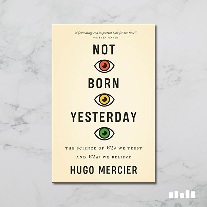Not Born Yesterday by Hugo Mercier - Five Books Expert Reviews