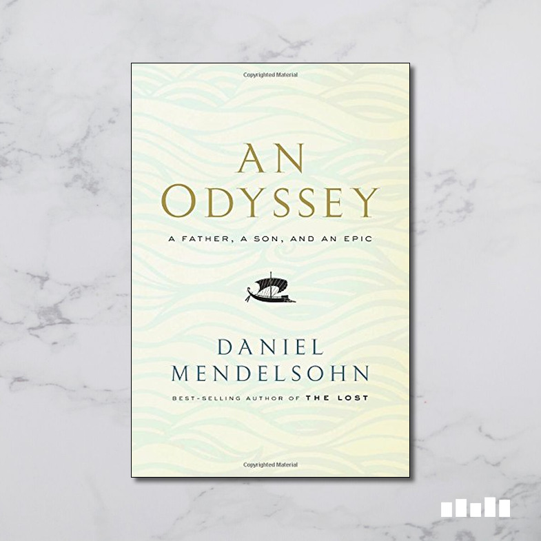 An Odyssey: A Father, a Son, and an Epic - Five Books Expert Reviews