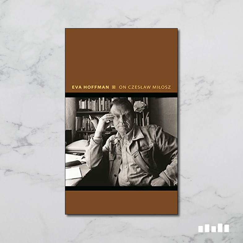 On Czeslaw Milosz: Visions from the Other Europe - Five Books Expert ...