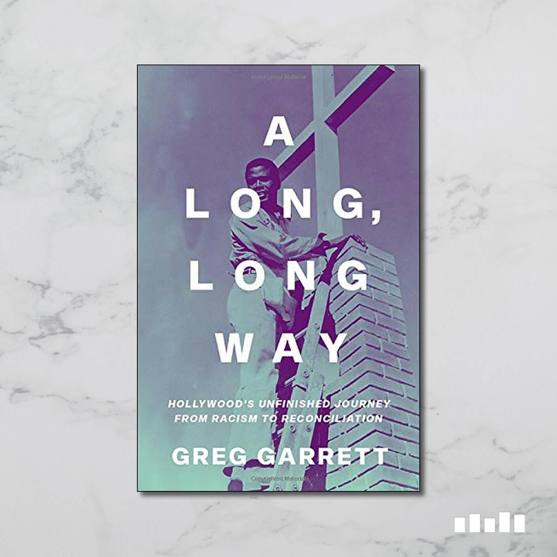 A Long, Long Way: Hollywood's Unfinished Journey from Racism to ...