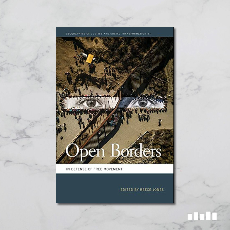 Open Borders: In Defense of Free Movement - Five Books Expert Reviews