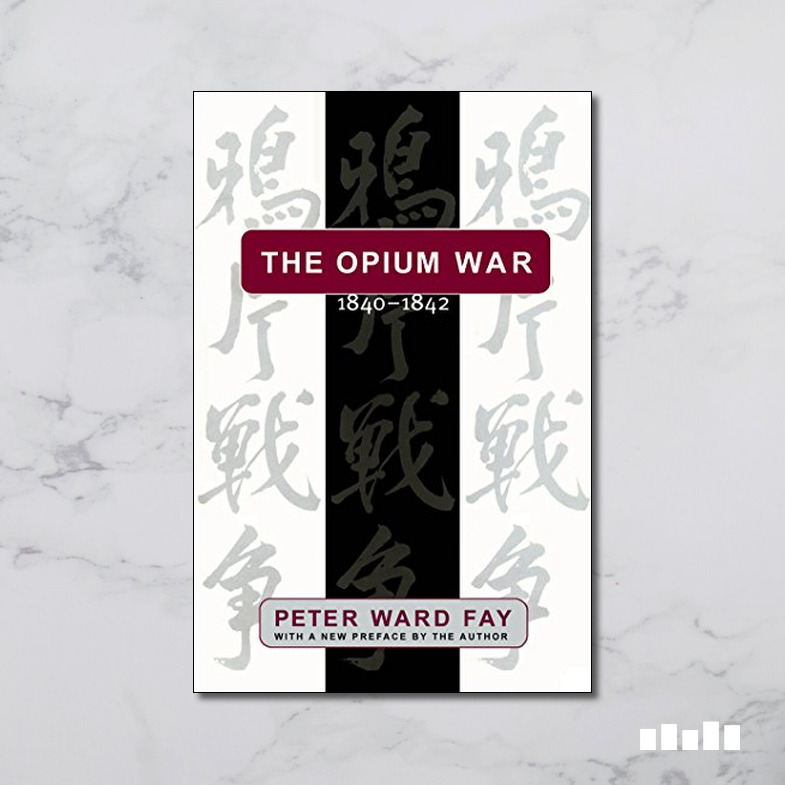 The Opium War - Five Books Expert Reviews