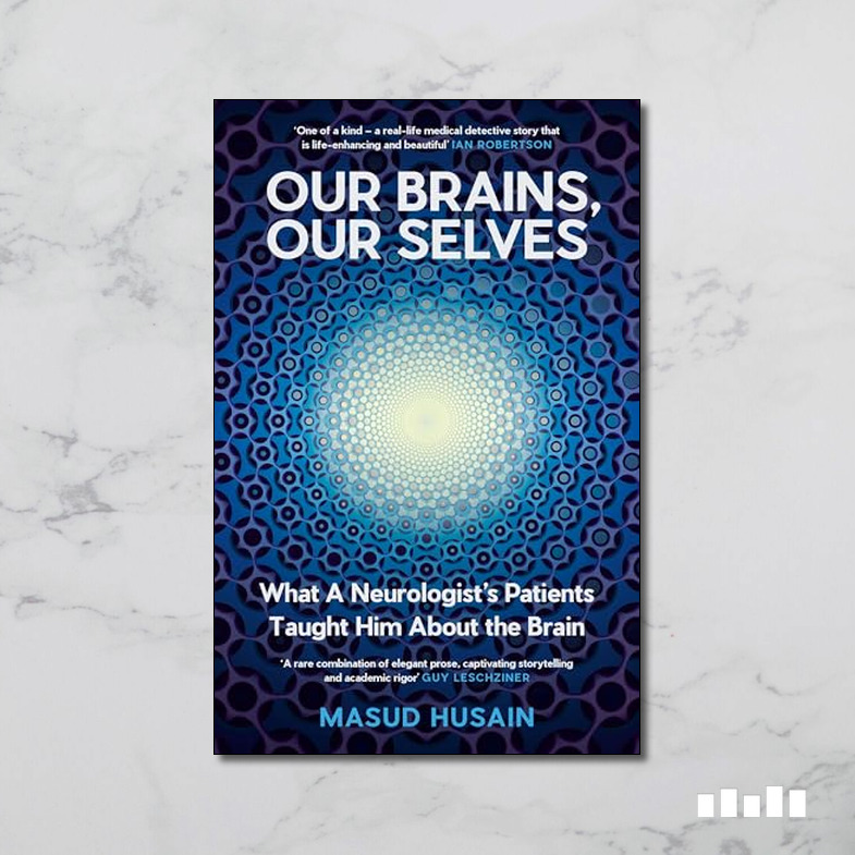 Our Brains, Our Selves: What a Neurologist’s Patients Taught Him About ...