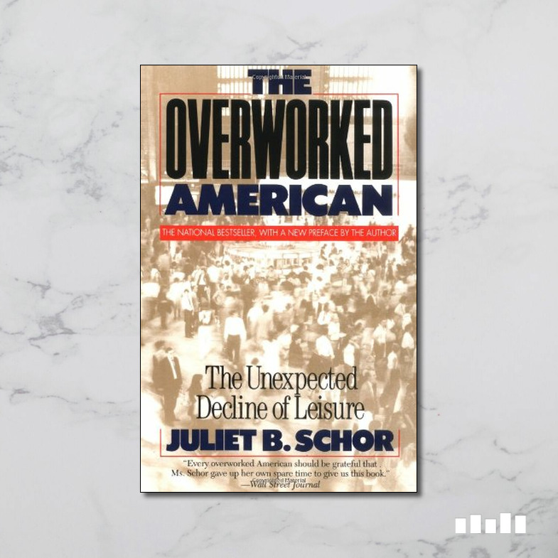 The Overworked American - Five Books Expert Reviews
