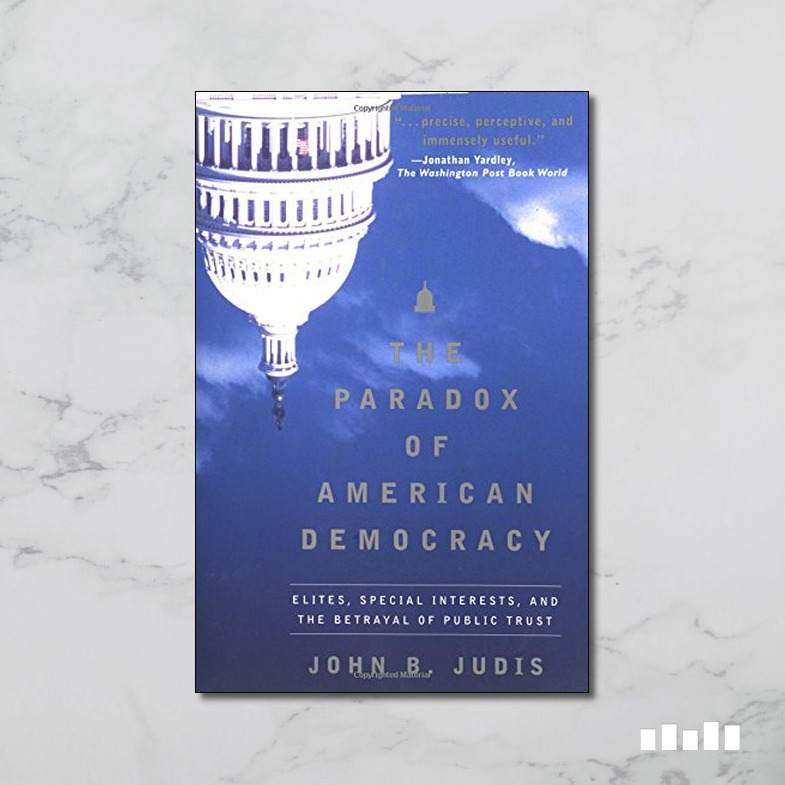 The Paradox of American Democracy - Five Books Expert Reviews