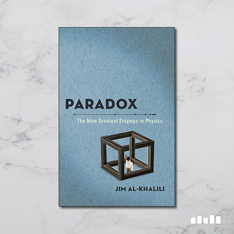 Paradox: The Nine Greatest Enigmas in Physics - Five Books Expert Reviews