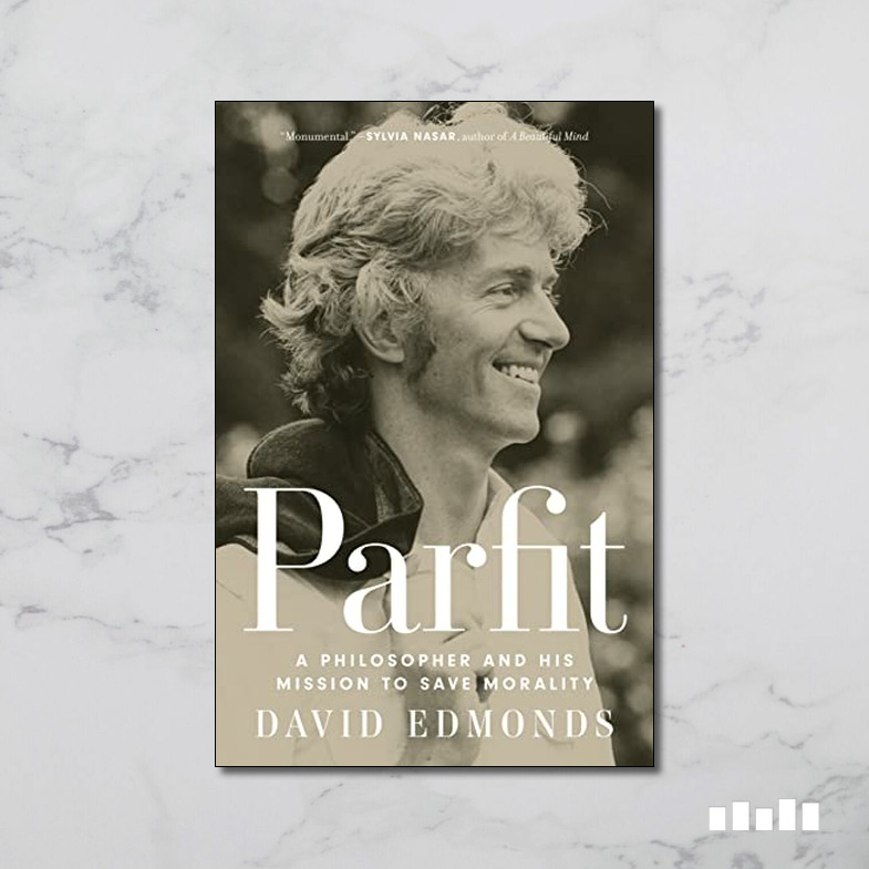Parfit: A Philosopher and His Mission to Save Morality - Five Books ...