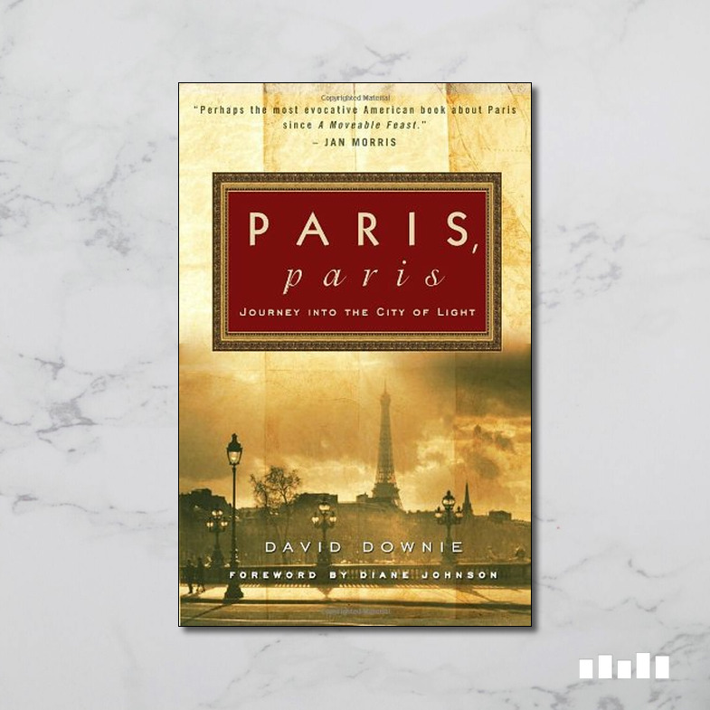 Paris, Paris - Five Books Expert Reviews