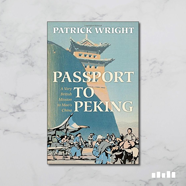 Passport to Peking by Patrick Wright - Five Books Expert Reviews