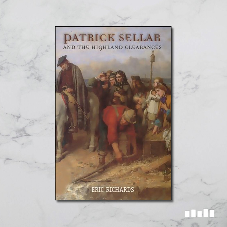 Patrick Sellar and the Highland Clearances - Five Books Expert Reviews