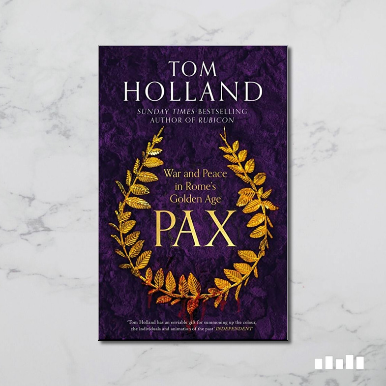 Pax: War and Peace in Rome's Golden Age - Five Books Expert Reviews