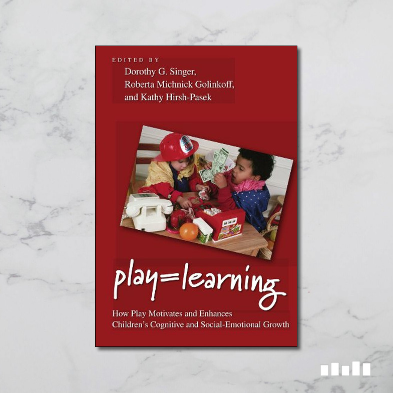 Play = Learning: How Play Motivates and Enhances Children's Cognitive ...